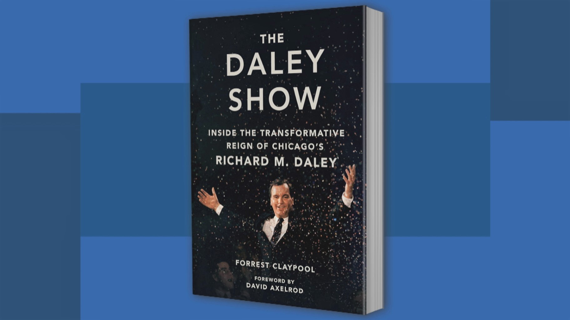 New Book Offers Insider’s Take on Richard M. Daley, Chicago’s Longest ...